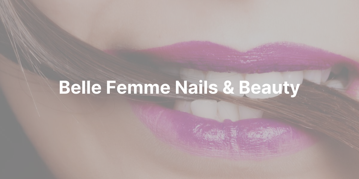 Belle Femme Nails & Beauty